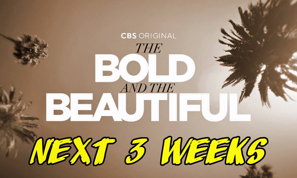 The Bold and the Beautiful (B&B) spoilers for the Next 3 Weeks ...