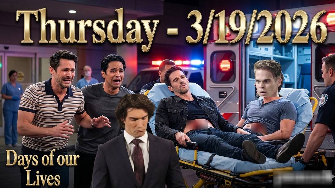 Days of Our Lives Spoilers Thursday, March 19 | DOOL March 19, 2026 ...
